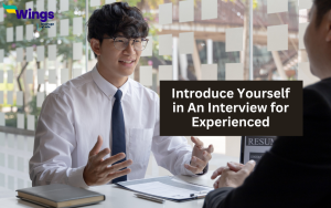 Introduce Yourself in An Interview for Experienced: Top 4 Tips and Sample
