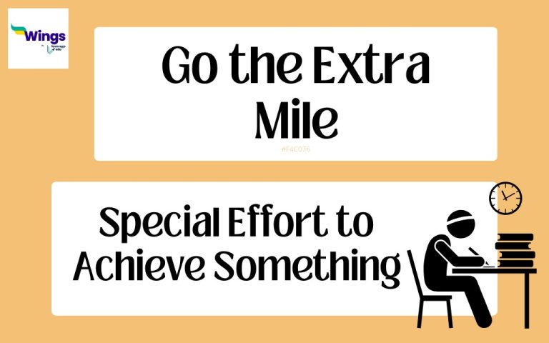 Go the Extra Mile Meaning, Examples and Synonyms |Leverage Edu