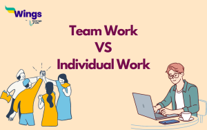 Team Work vs Individual Work | Leverage Edu