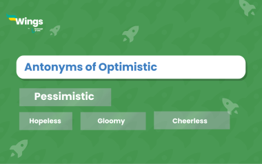 7+ Antonyms of Optimistic, Meaning and Examples Leverage Edu