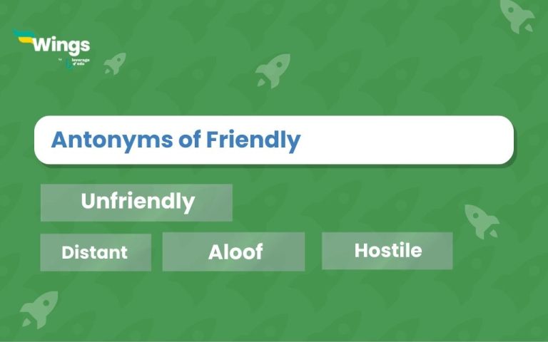 9+ Antonyms of Friendly with Meaning and Examples | Leverage Edu
