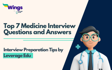 Top 7 Medicine Interview Questions and Answers | Leverage Edu