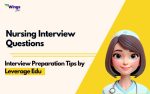 Nursing Interview Questions: Sample Answers and Tips | Leverage Edu
