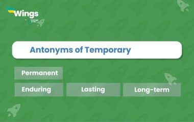 7+ Antonyms of Temporary With Meanings and Examples