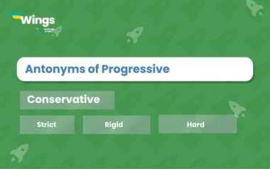 9+ Progressive Antonyms with Meanings & Examples | Leverage Edu