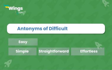 9+ Antonyms of Difficult with Meaning and Examples | Leverage Edu
