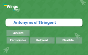 13+ Antonyms of Stringent with Examples and Usage