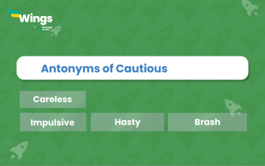 9+ Antonyms of Cautious, Meaning and Examples