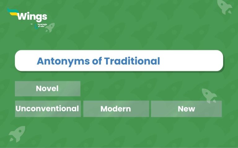 9+ Antonyms of Traditional with Meaning and Examples |Leverage Edu