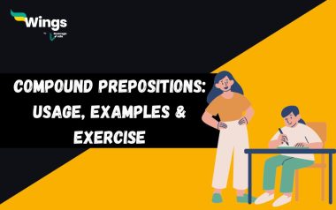 Compound Prepositions: Usage, Examples & Exercise | Leverage Edu