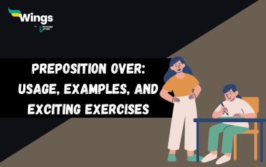 Preposition Over: Usage, Examples and Practise Exercises
