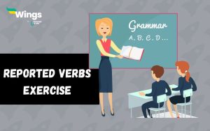 Reporting Verbs Exercises with Answers [PDF Available] | Leverage Edu
