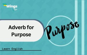 What is the Adverb for Purpose: Meaning, Pictures & Examples