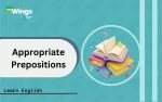 Appropriate Prepositions Meaning, Examples and Exercises for Practise | Leverage Edu