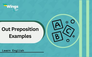 7+ Out Preposition Examples, Meaning & Usage