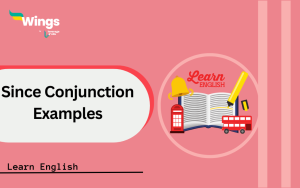 9+ ‘Since’ Conjunction Examples with Meaning and Usage