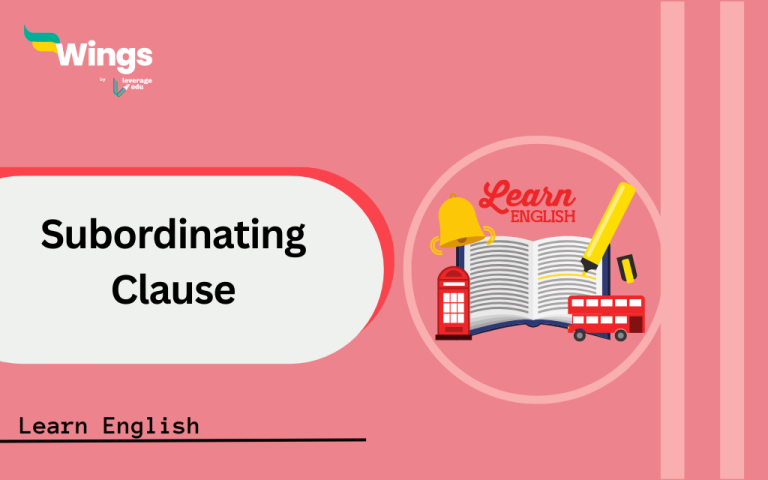 What is a Subordinating Clause? Check Definition, Types, & Examples
