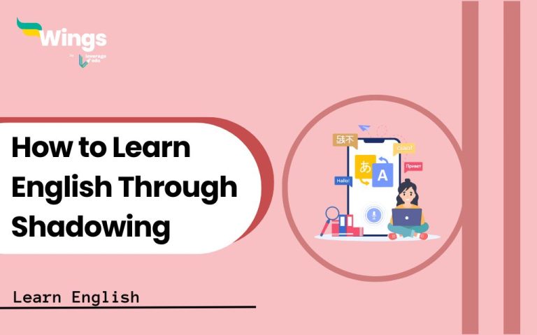 How to Learn English Through Shadowing? (For Beginners) | Leverage Edu