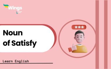 What is the Noun of Satisfy: Check Meaning, Synonyms & Examples