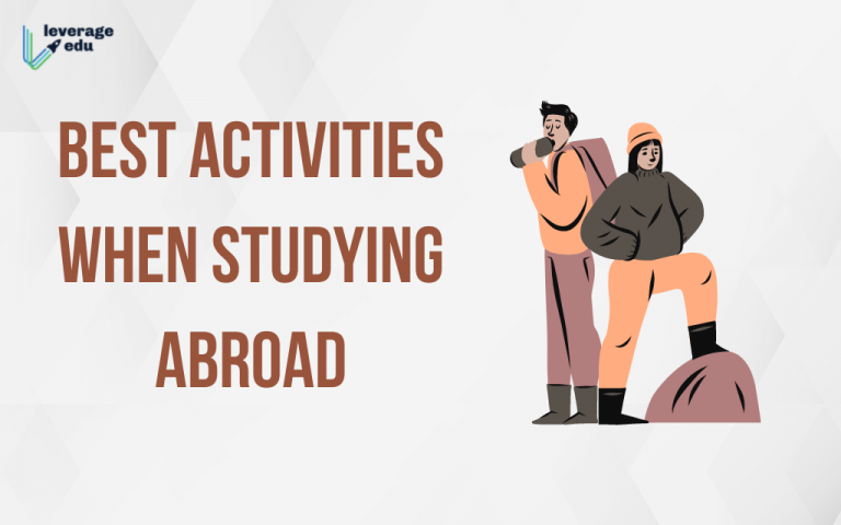 Best Activities When Studying Abroad | Leverage Edu