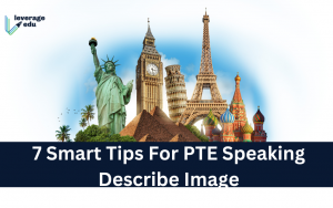 7 Smart Tips For PTE Speaking Describe Image | Leverage Edu
