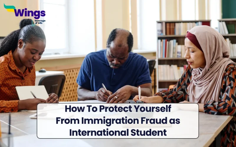 How To Protect Yourself From Immigration Fraud as International Student? | Leverage Edu