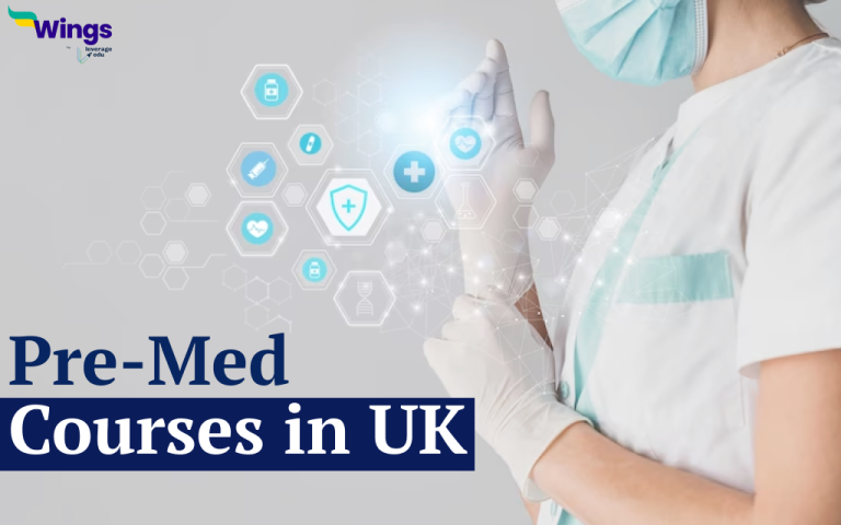 Pre-Med Courses in the UK: Universities, Courses, Fees, Scope ...