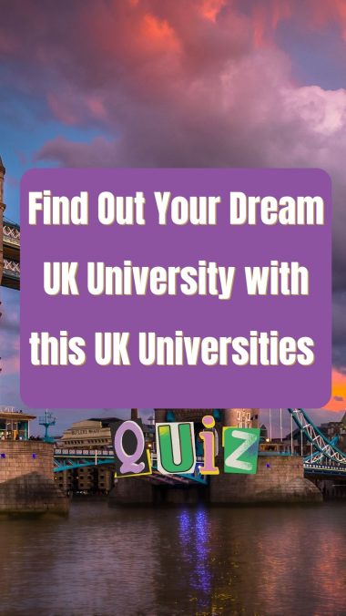 Find Out Your Dream UK University with this UK Universities Quiz ...