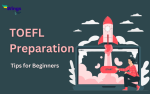 TOEFL Preparation Tips for Beginners | Leverage Edu