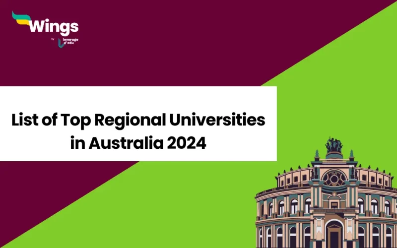 List of Top Regional Universities in Australia 2024 | Leverage Edu