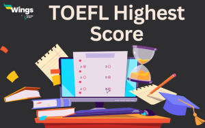 TOEFL Highest Score: Score Range, List of Accepting Universities in Canada, Australia, UK and ...