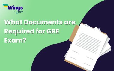 What Documents are Required for GRE Exam? | Leverage Edu