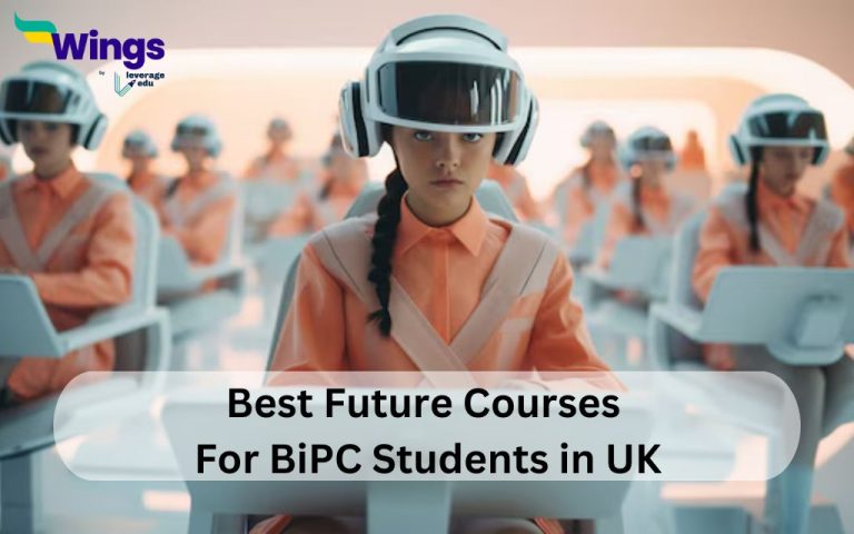 Best Future Courses For BiPC Students in UK in 2024-25: An Ultimate ...
